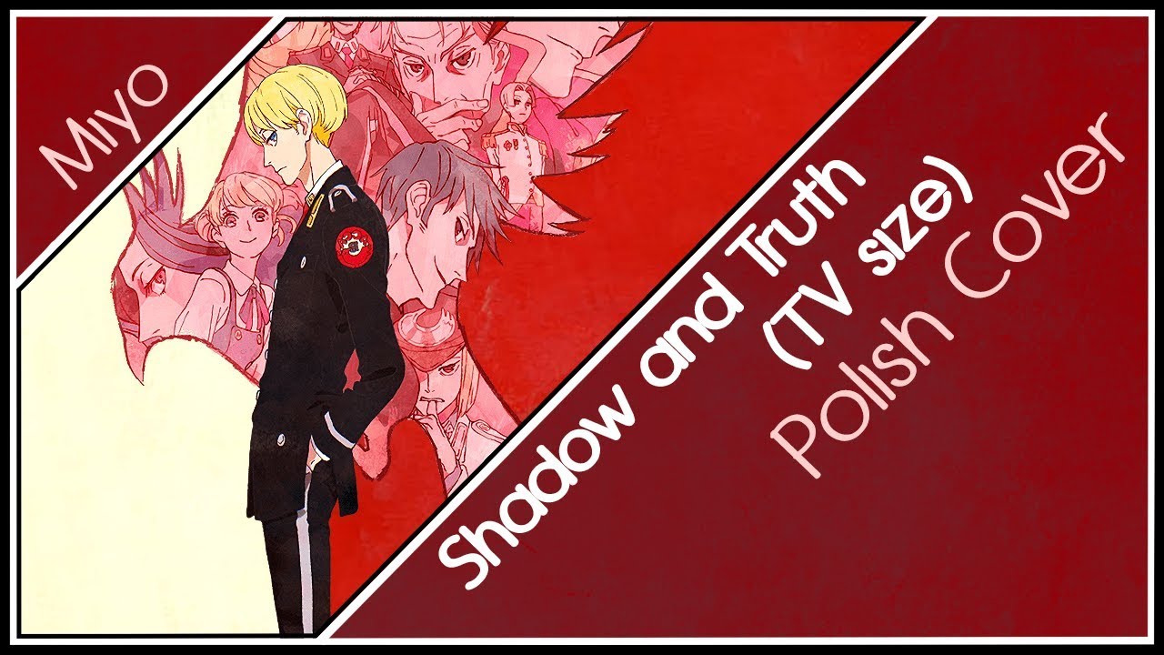 Shadow and Truth 「ACCA 13-ku Kansatsu-ka OP」 Polish Cover (TV size ...