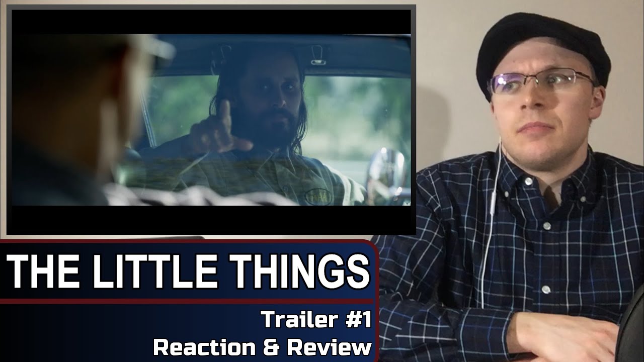 THE LITTLE THINGS: Trailer #1 Reaction & Review - YouTube