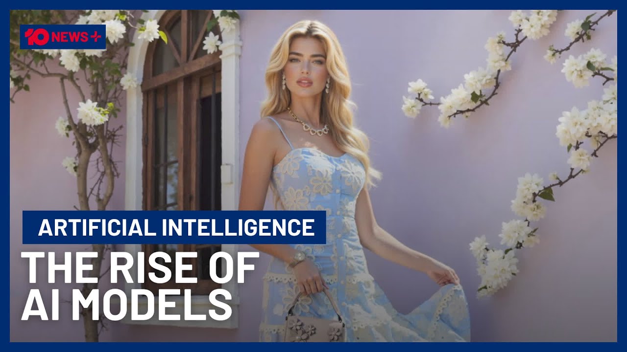 How AI Is Taking Over The Modelling Industry | 10 News+ - YouTube