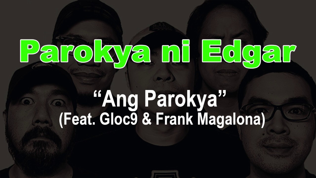 "Ang Parokya" feat. Gloc-9 and Frank Magalona (Lyrics Video) - YouTube