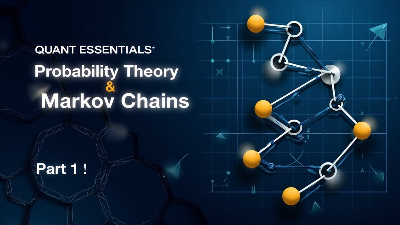 Quant Essentials: Probability Theory & Markov Chains - Part 1 (Must Watch) - YouTube