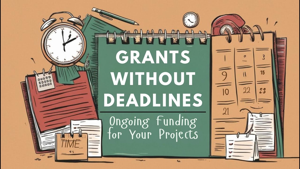 Open Grants with No Deadlines to Empower Your Initiatives - YouTube