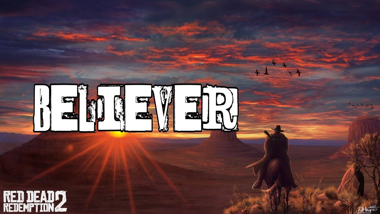 Red Dead Redemption 2 (GMV) Believer - YouTube