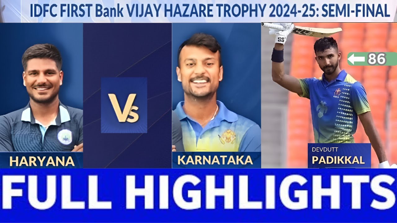 Vijay Hazare Trophy 1st Semi- Final 2025 Haryana vs Karnataka ...
