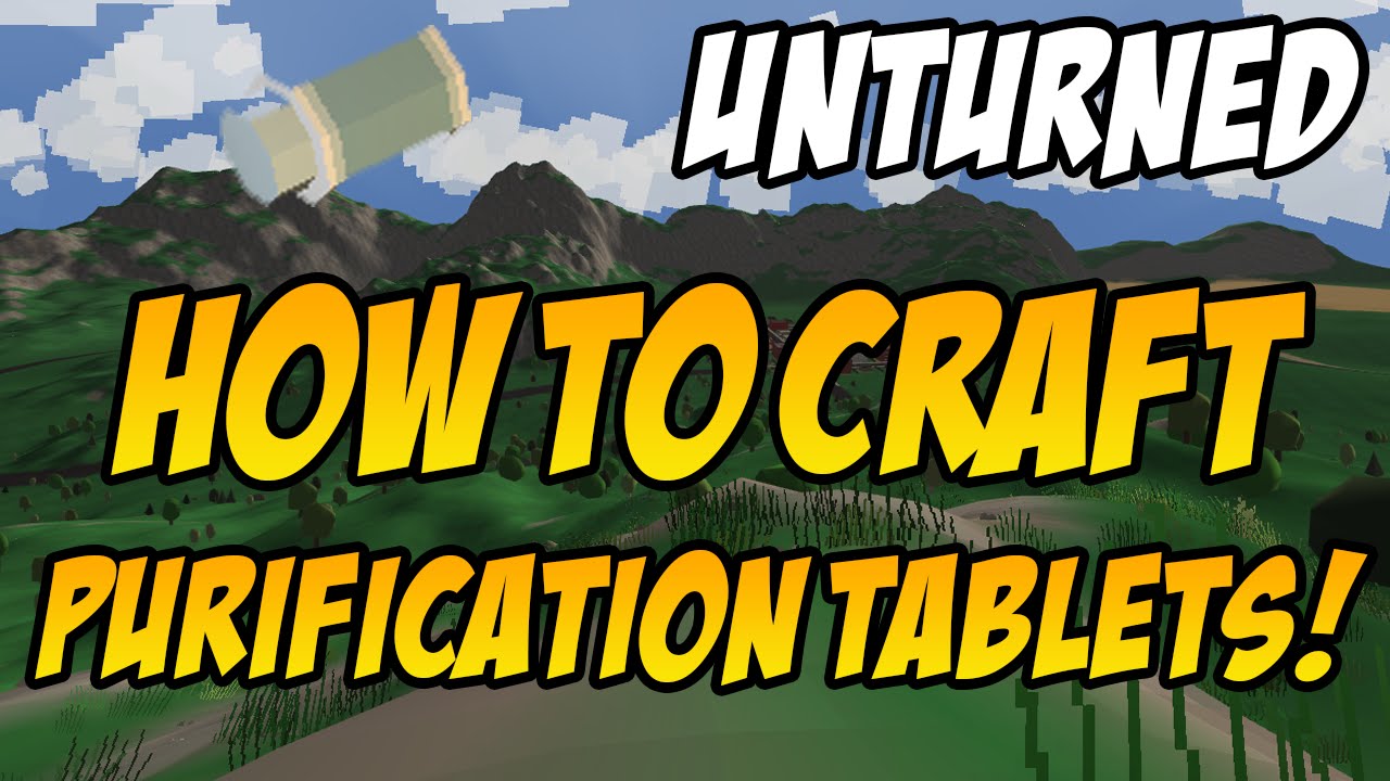 Unturned: How To Craft Purification Tablets! (NEW!) - YouTube