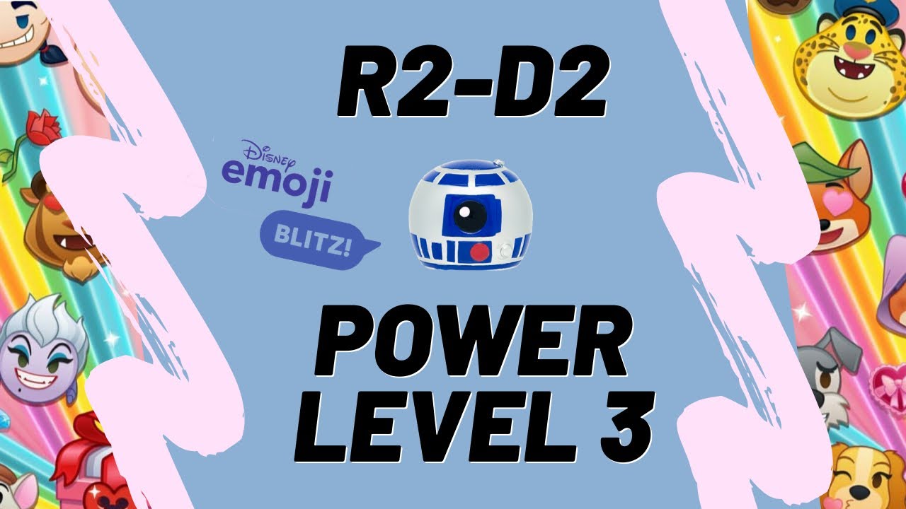 Disney Emoji Blitz | R2-D2 | Power Level 3 | Star Wars Day Darth Vader ...