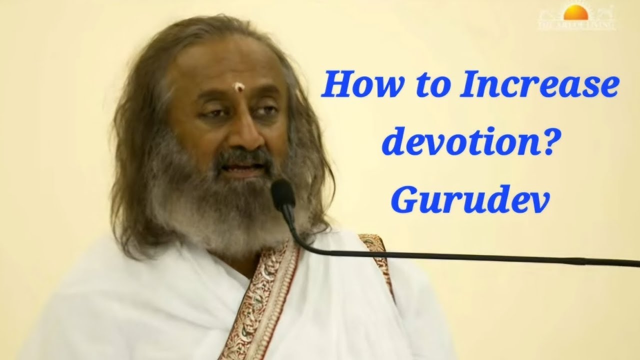 How to Increase Devotion? | Gurudev Sri Sri Ravi Shankar Ji | Wisdom | Tamil | பக்தி - YouTube