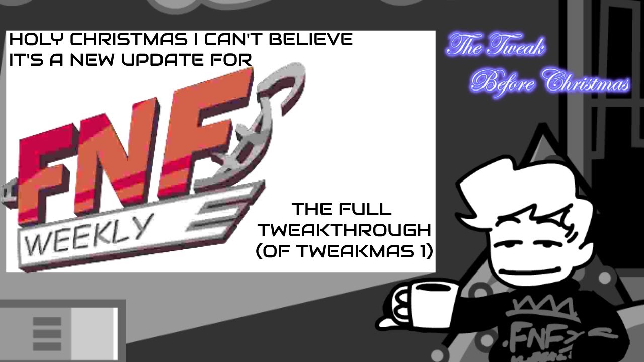 It's a Christmas Miracle! || FNF Weekly: Tweakmas 1 Full Playthrough ...