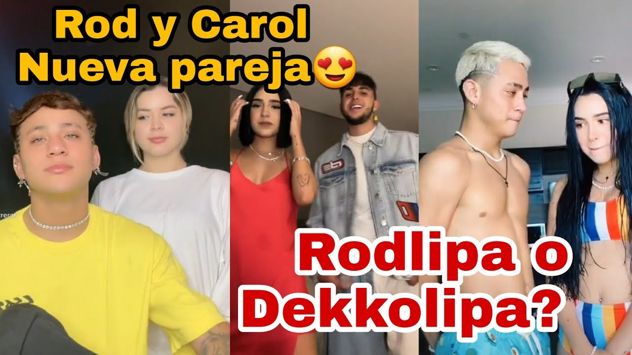 Rod y Carol nueva pareja😍RodLipa o Dekkolipa?😱Dekko y Dome confirma su ...