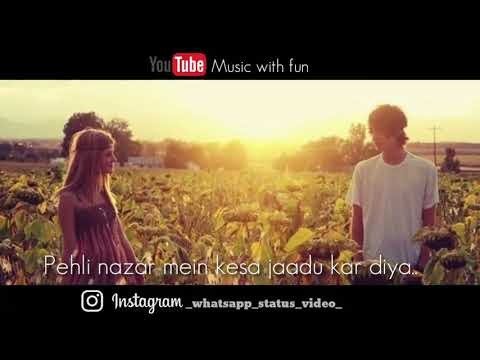 Pahli nazar me || Love song || WhatsApp Status || love sove 7