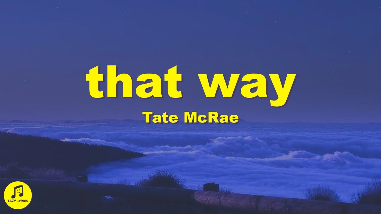 Tate McRae - that way (slowed + reverb) lyrics - YouTube