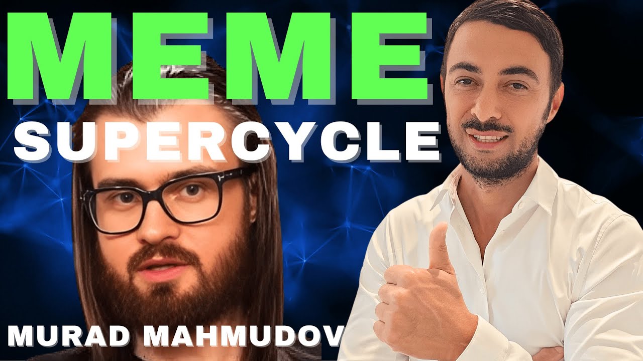 MEME COIN SUPERCYCLE MURAD MAHMUDOV, THE COMPOUND EFFECT THIS MEME ...