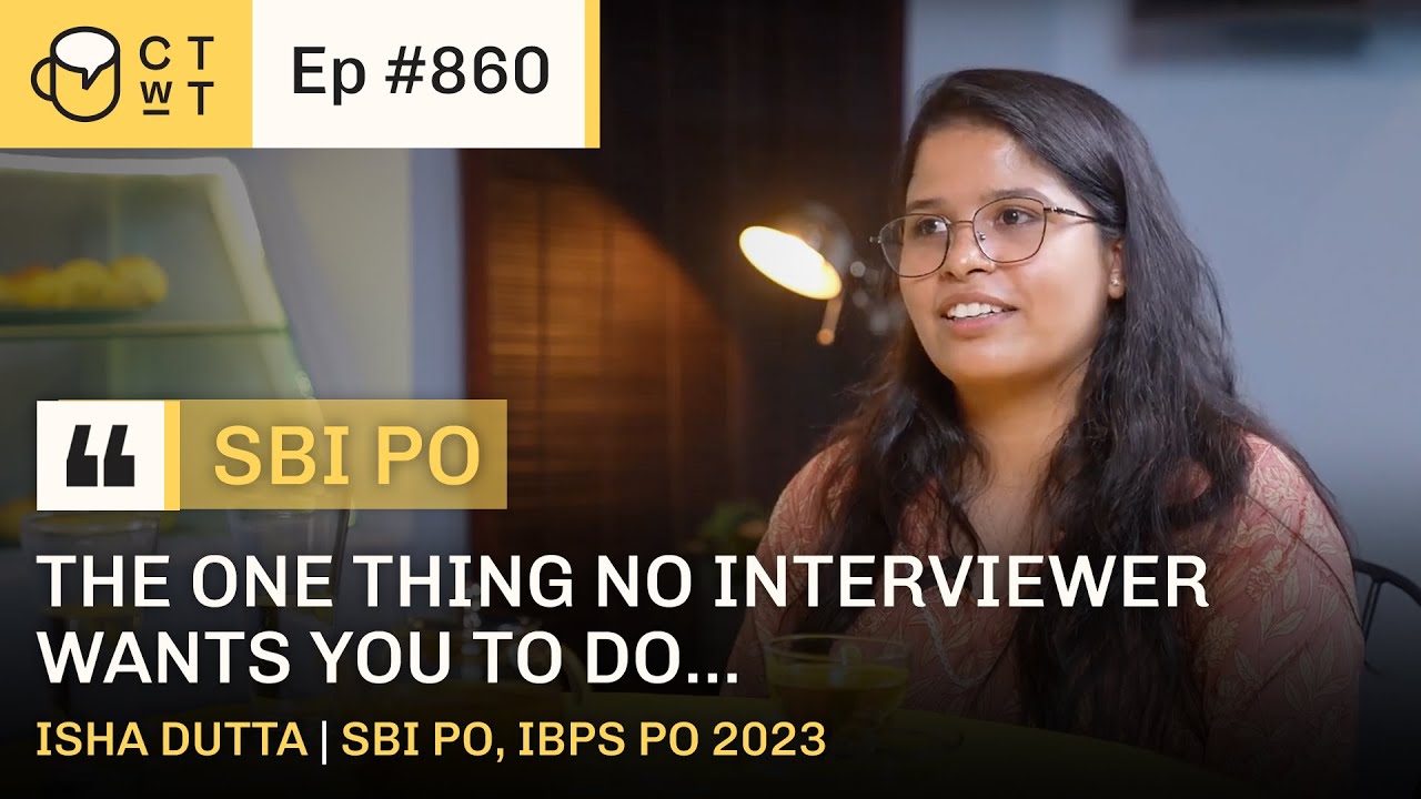 CTWT E860 - SBI PO 2023 Topper Isha Dutta | Second Attempt | IBPS PO ...
