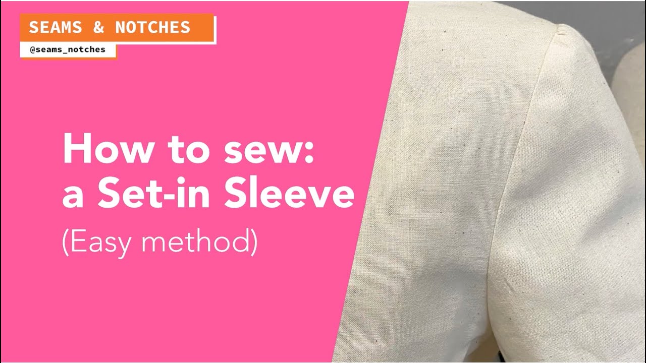 How to sew: A set-in sleeve (Easy method) - YouTube
