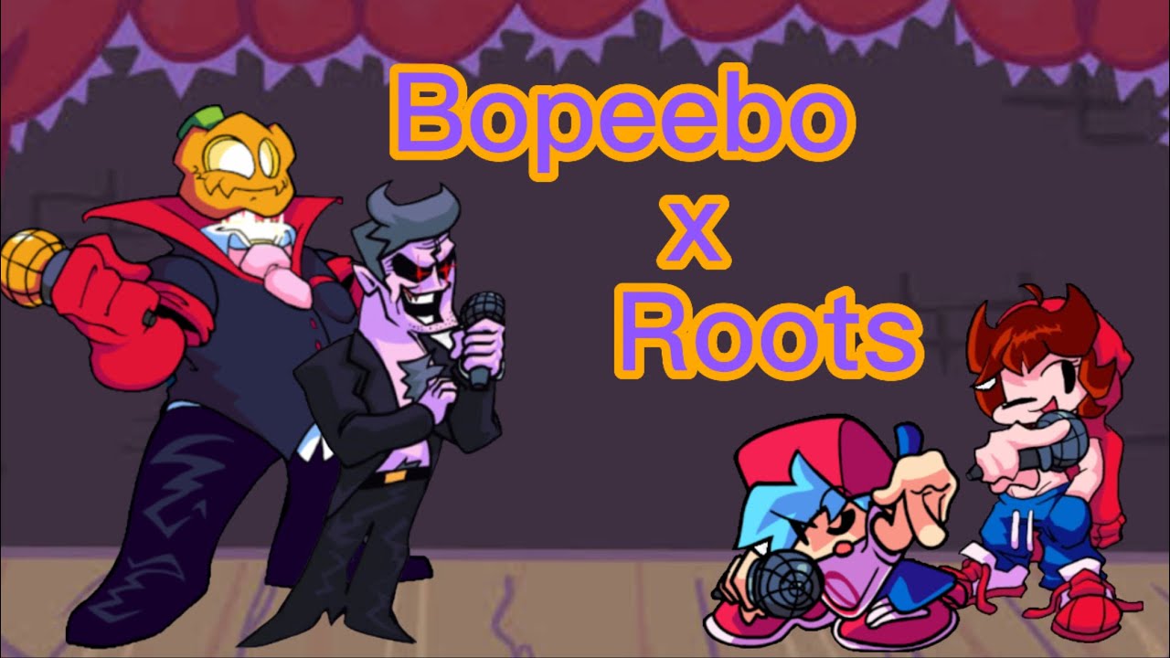 FNF Bopeebo x Roots - YouTube