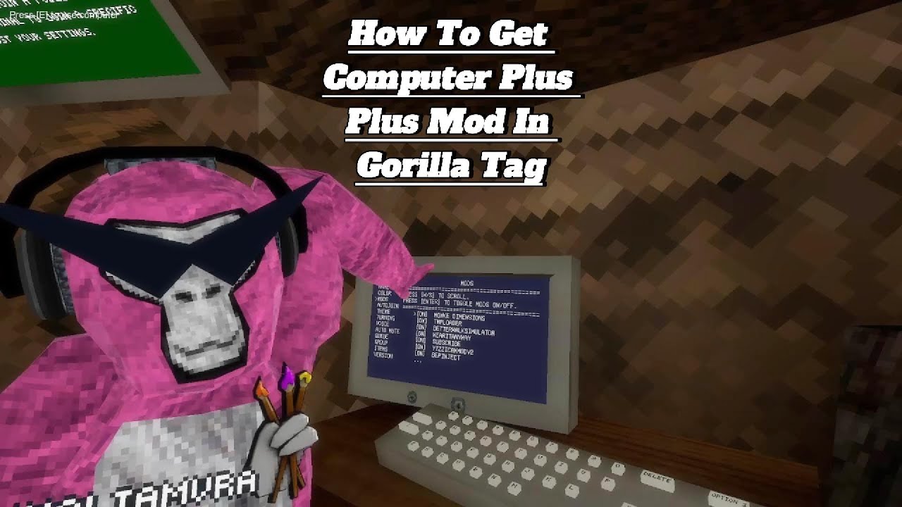 [OUTDATED NO LONGER WORKS] How To Get Computer Plus Plus Mod In Gorilla ...