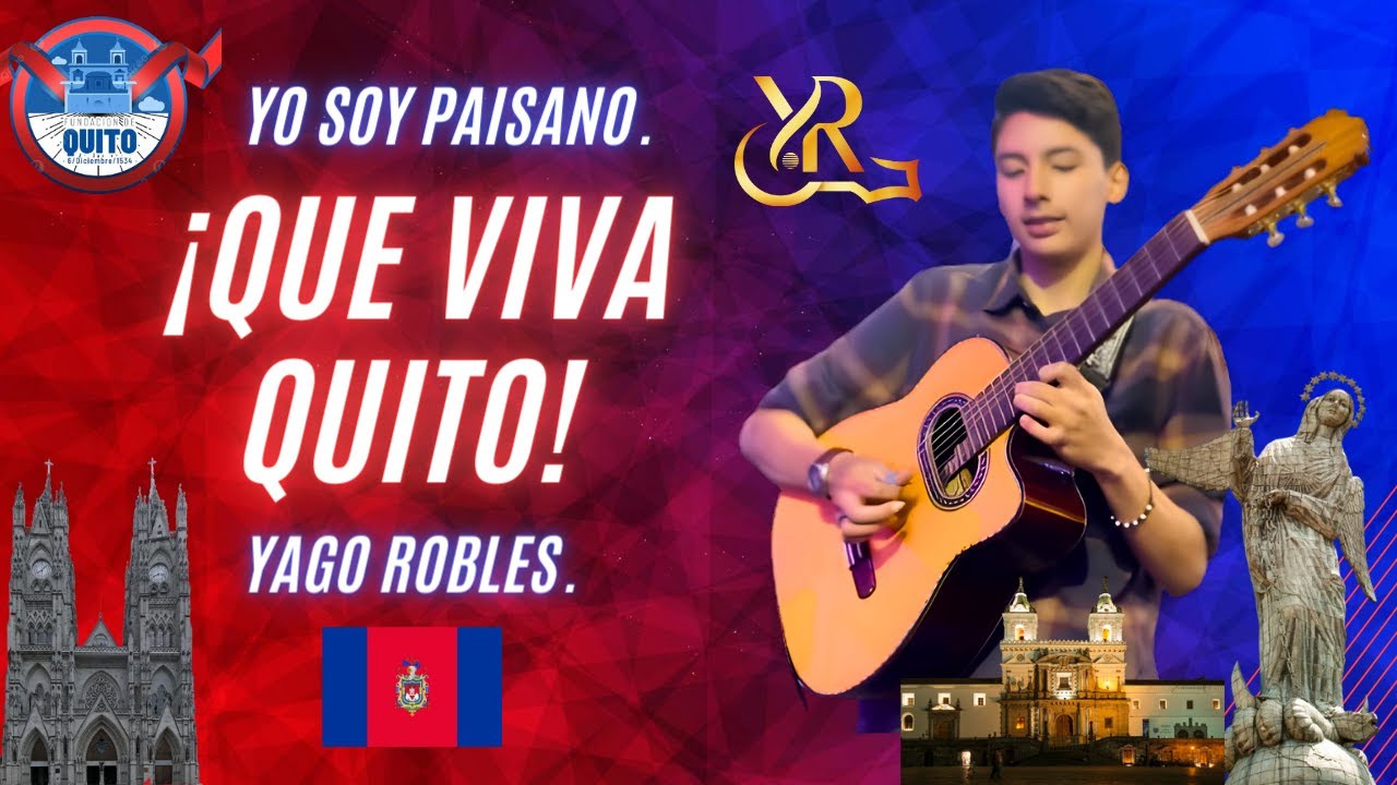 QUE VIVA QUITO.... YO SOY PAISANO - YouTube