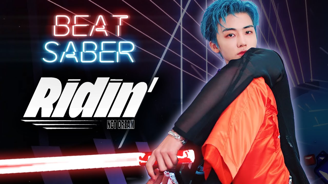 Ridin' - NCT DREAM (Expert+) Beat Saber custom song - YouTube