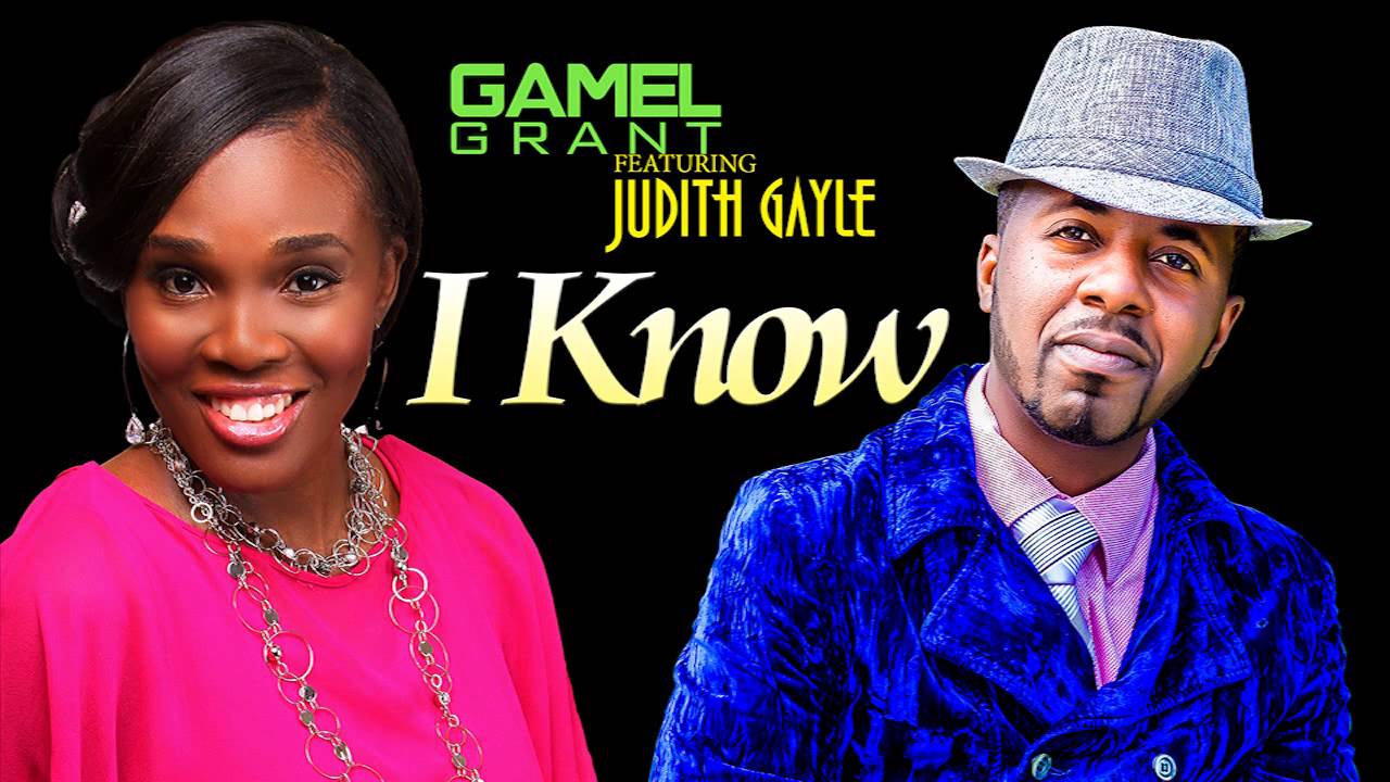I Know - Gamel Grant feat. Judith Gayle - YouTube