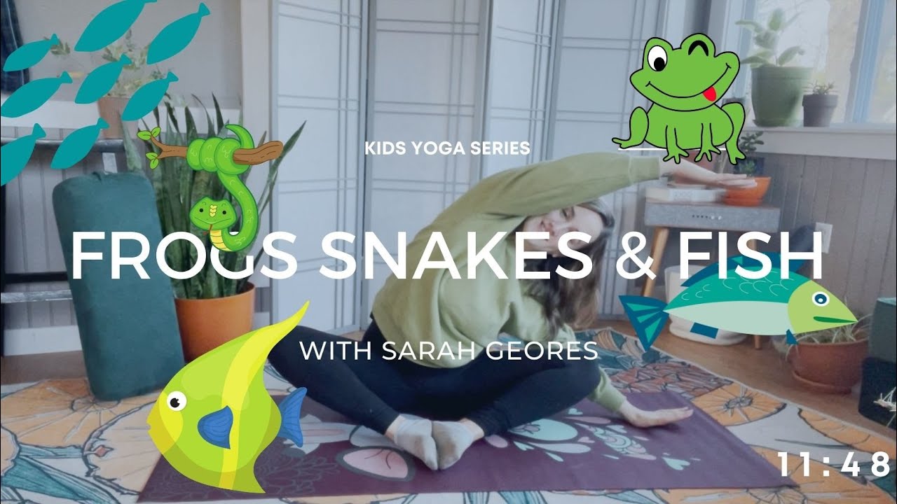 Kids Yoga Series | Snakes Frogs and Fish with Sarah - YouTube