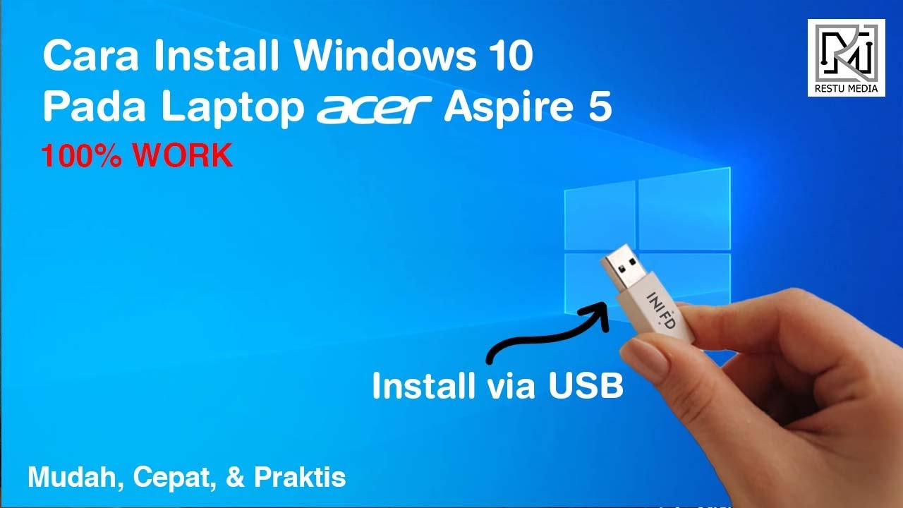 Cara Install Windows Pada Laptop Acer Aspire 5 (INSTALL ULANG WINDOWS ...