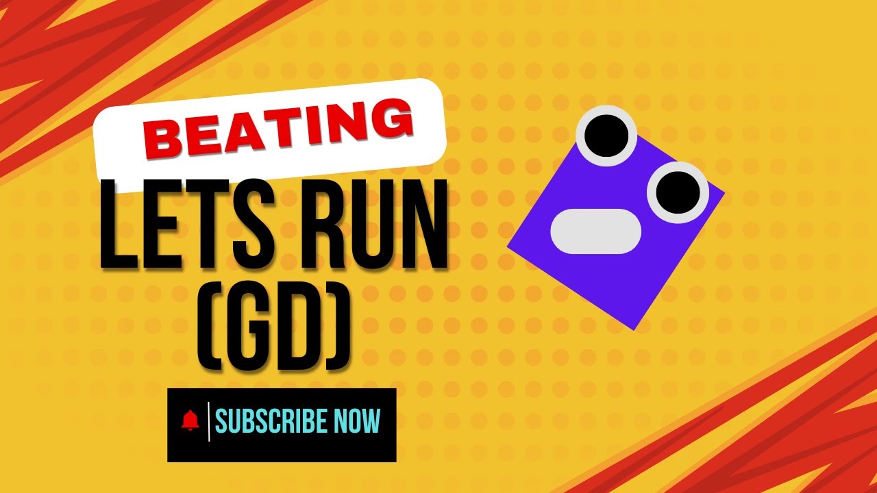 Let’s Run (GD) - YouTube