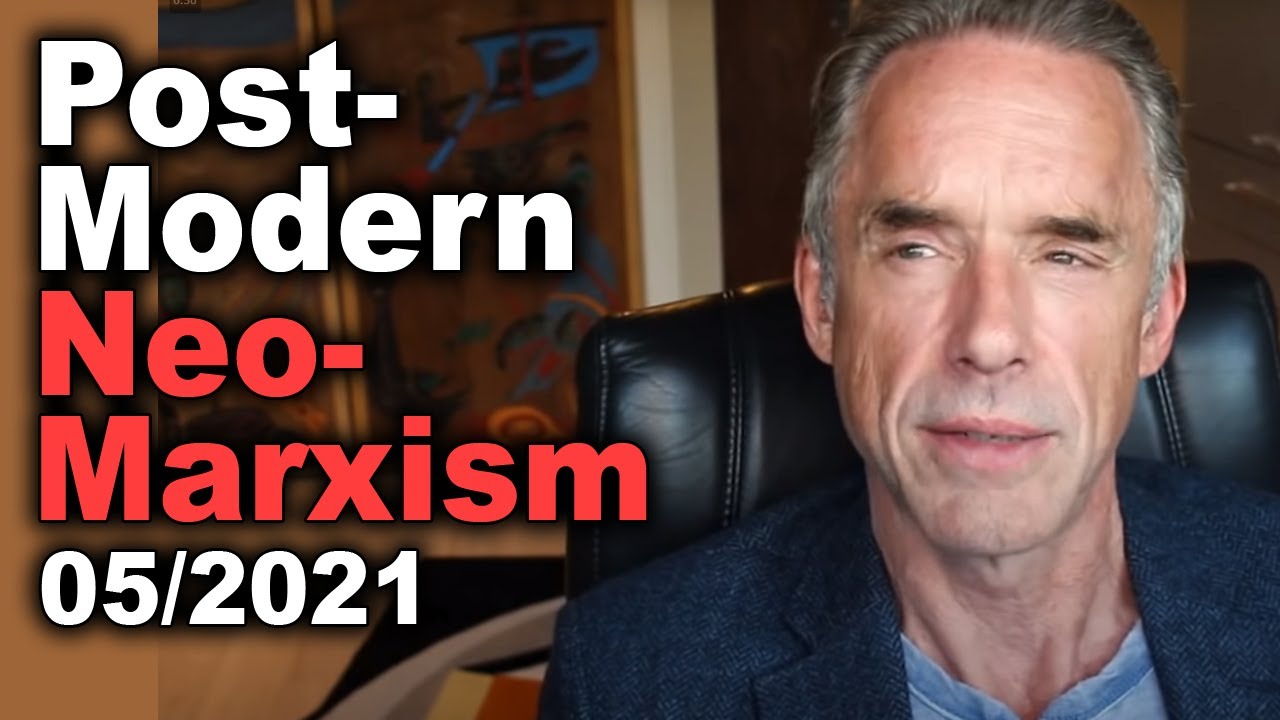 Jordan Peterson: The Nexus of Postmodernism and Neo-Marxism - YouTube