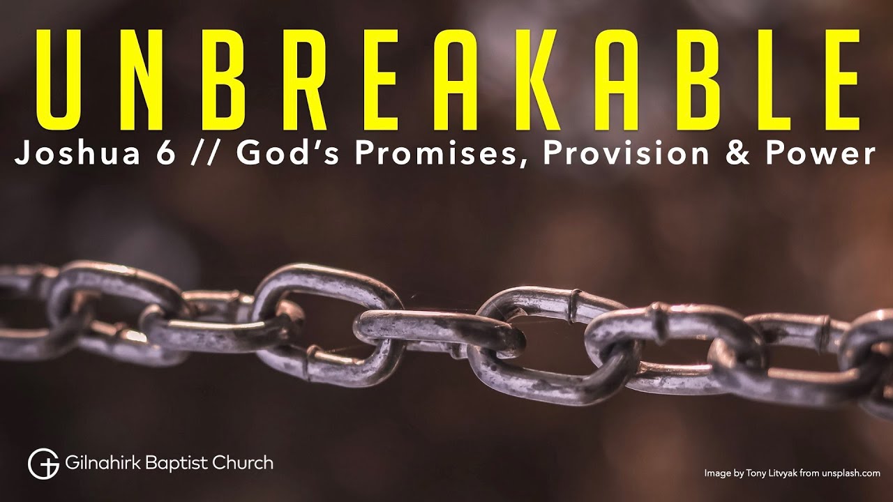 [Unbreakable] Joshua 6 // Promises, Provision & Power - YouTube