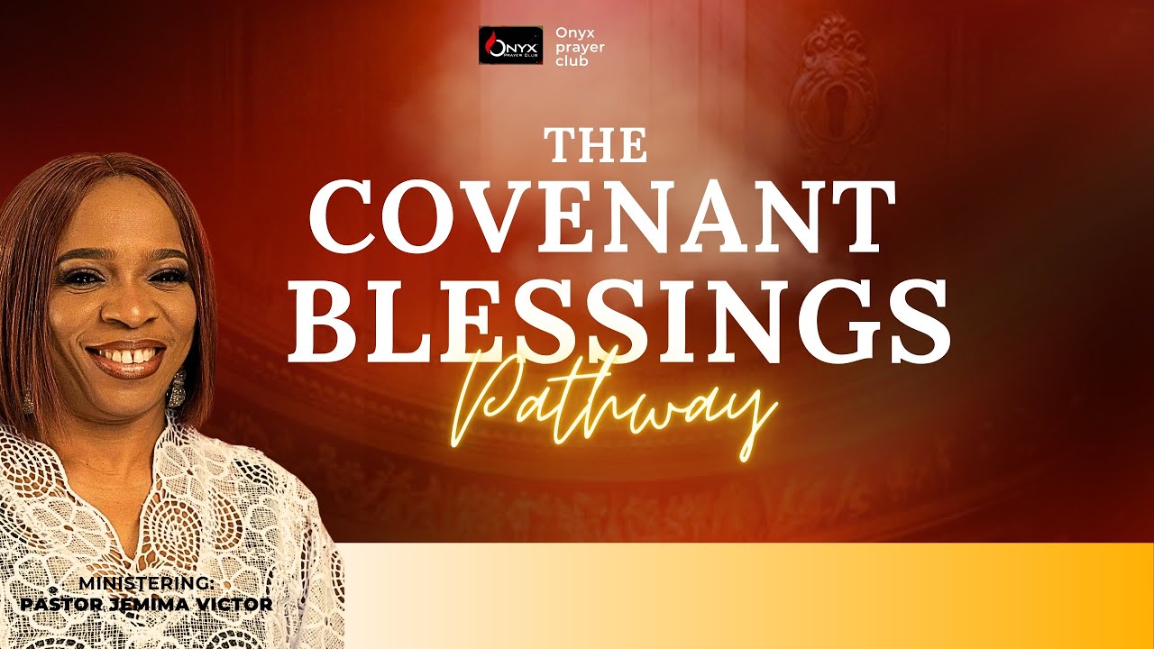 Topic: The covenant blessing pathway. Covenant blessings. God’s ...