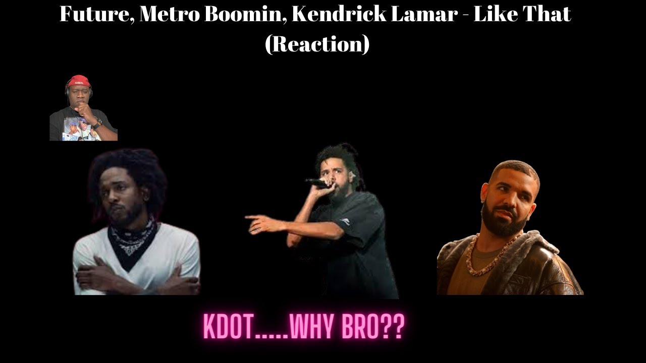 Future, Metro Boomin, Kendrick Lamar - Like That (Reaction) - YouTube