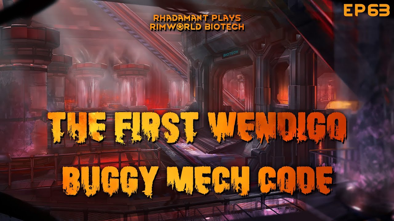 RimWorld Biotech The First Wendigo - Buggy Mech Code // EP63 - YouTube