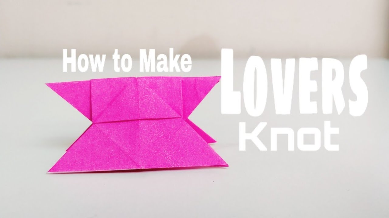 Lovers Knot Paper Easy - YouTube