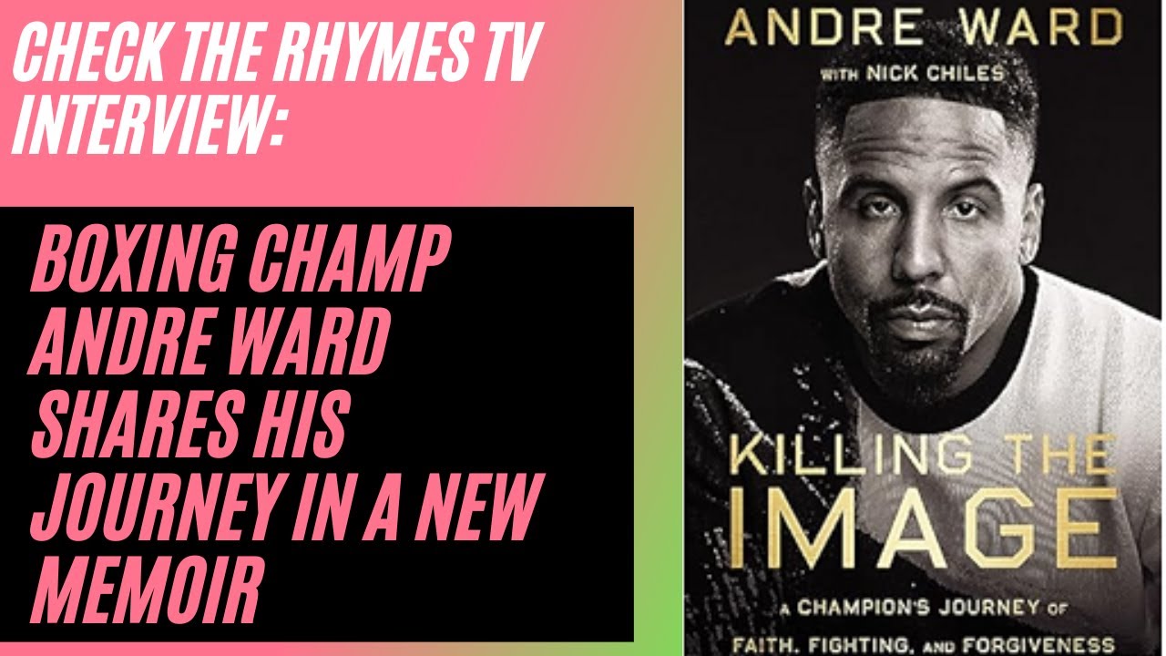 Hall of Fame boxing champ Andre Ward shares his journey in his new ...