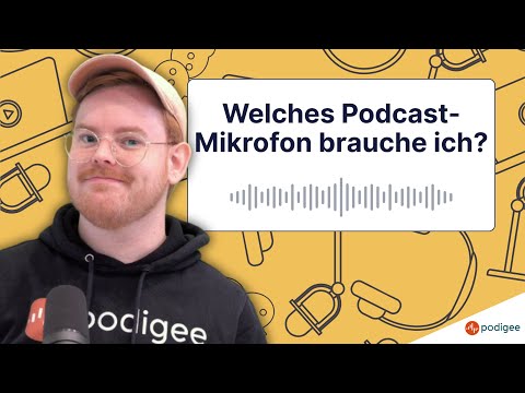 Welches Podcast-Mikrofon brauche ich?