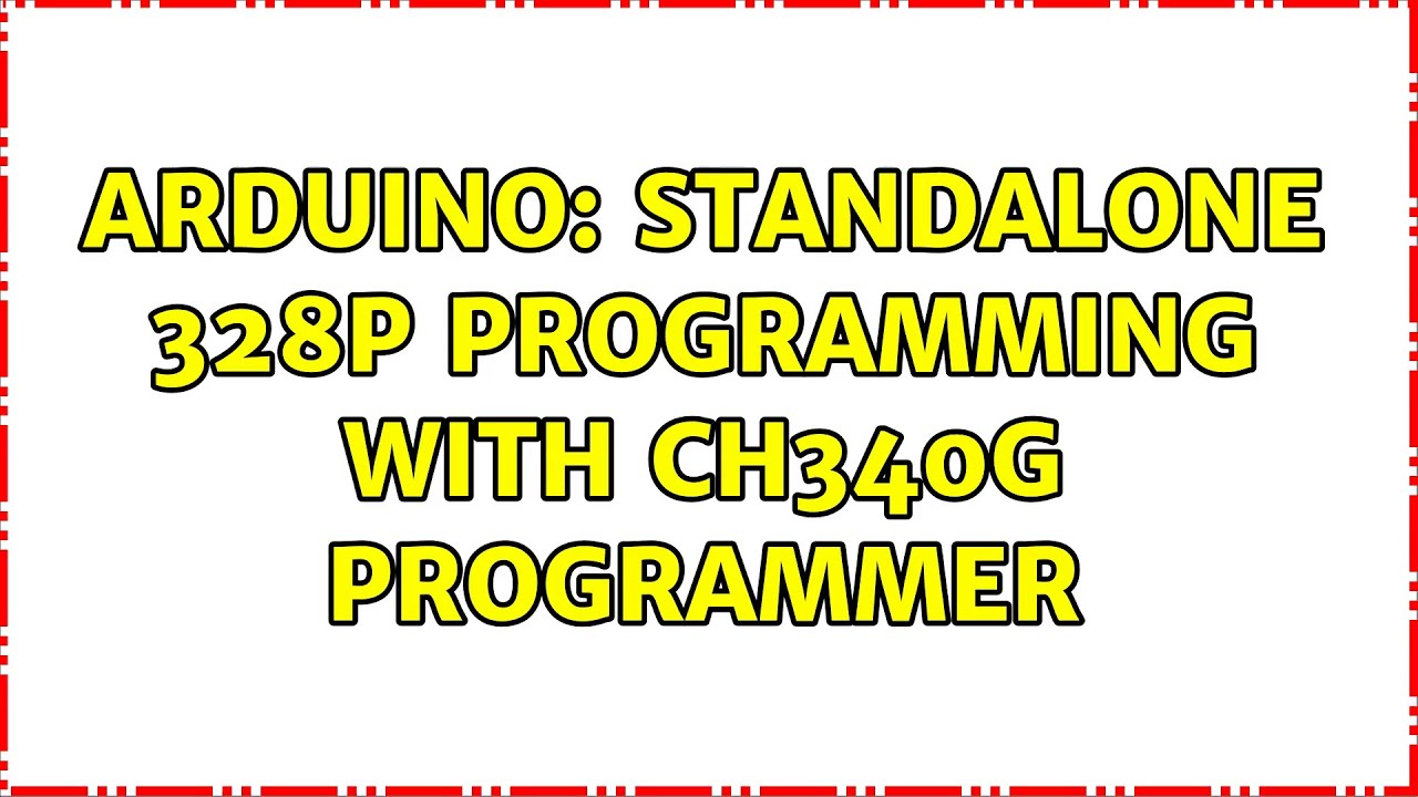 Arduino: Standalone 328p Programming with CH340G programmer (2 ...