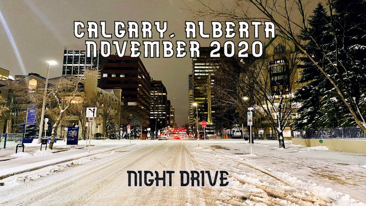 CALGARY, ALBERTA NOVEMBER 2020, NIGHT DRIVE - YouTube