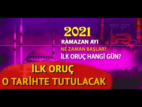 RAMAZAN NE ZAMAN BAŞLIYOR 2021 ? ORUÇ NE ZAMAN ? RAMAZAN BAYRAMI NEZAMAN KADİR GECESİ VE AREFE 2021