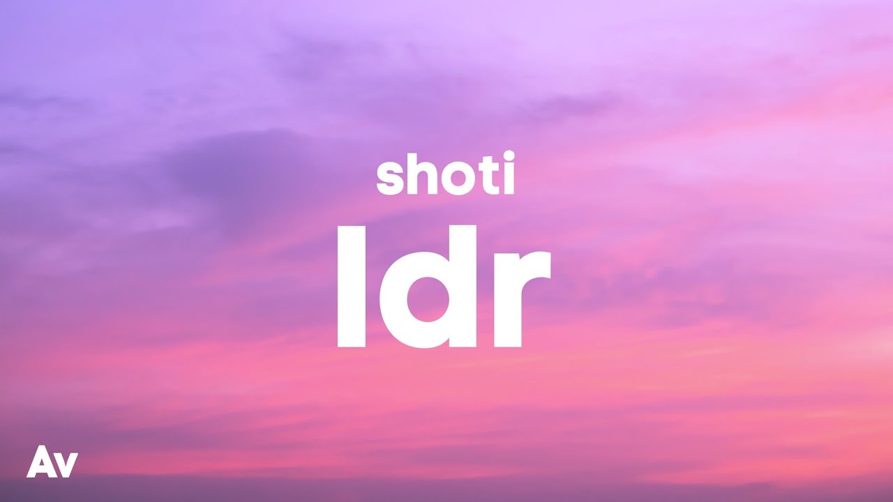 Shoti - LDR (Lyrics) - YouTube
