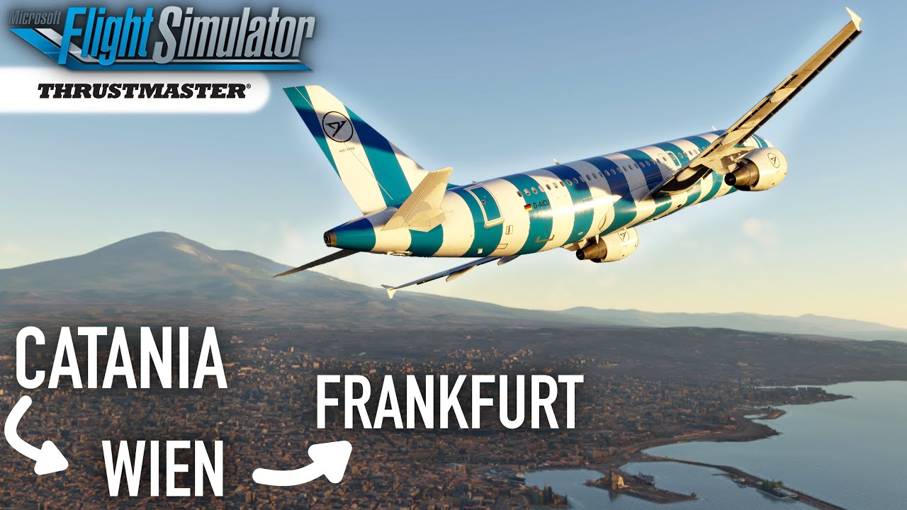 Von Italien nach Wien & Frankfurt! Flight Simulator LIVE - Thrustmaster ...
