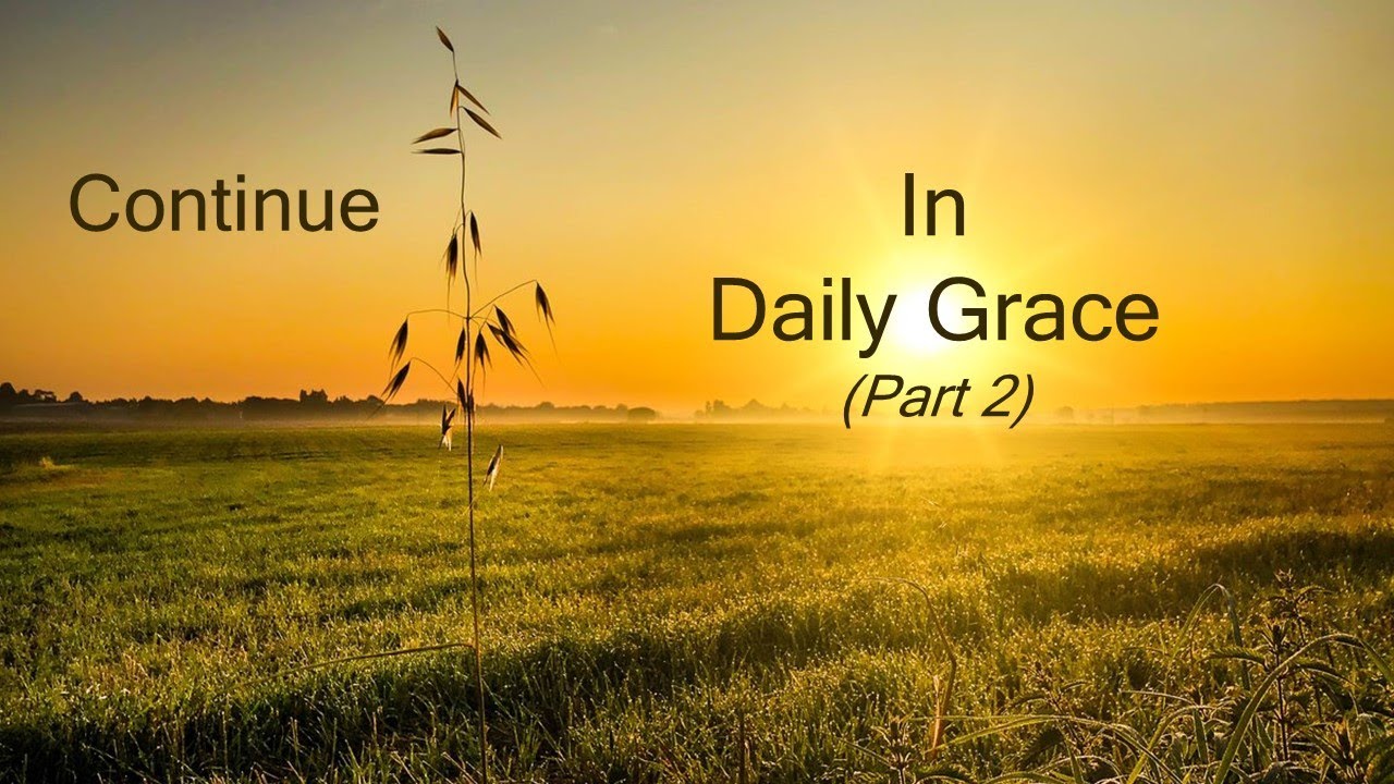 Continue in Daily Grace 06/21/20 - YouTube