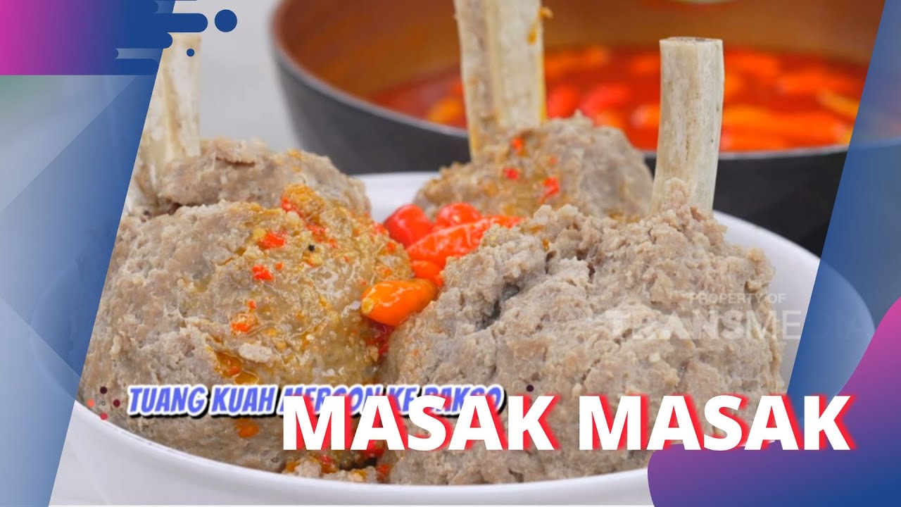 Bakso Rusuk Kuah Mercon, Nampol Pedasnya!! | MASAK MASAK (16/10/22) P1 ...