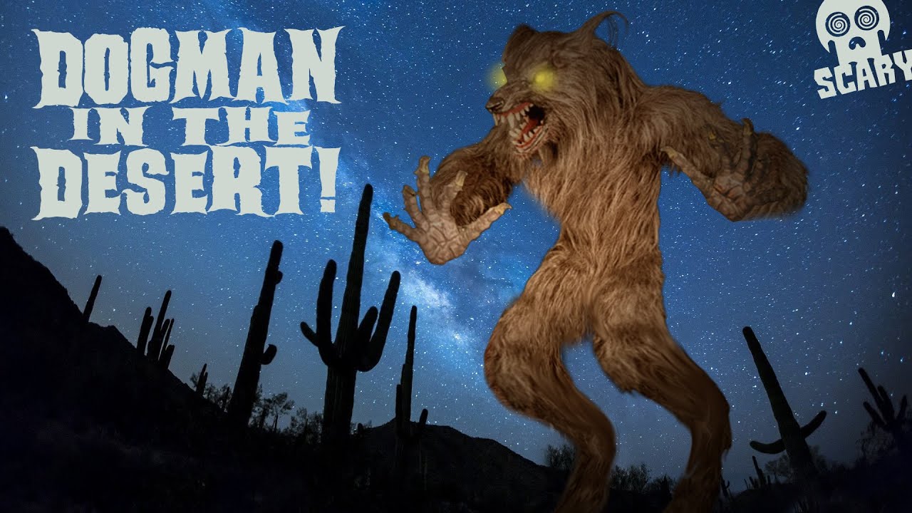 Dogman in the Desert! 2 All New Dogman Stories! - YouTube