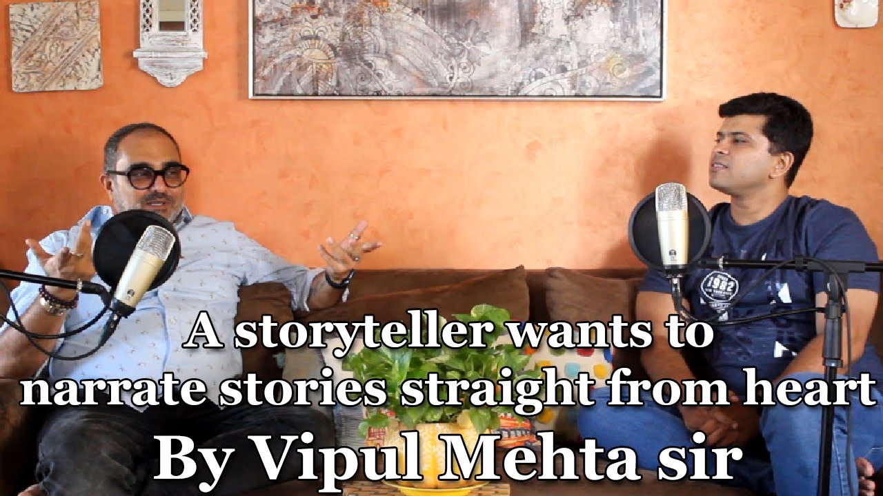 A storyteller wants to narrate stories straight from heart By Vipul ...
