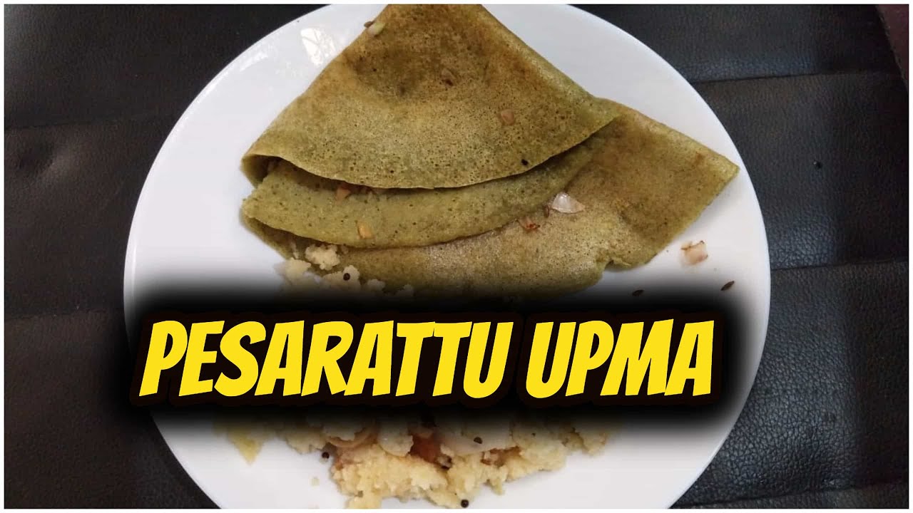 Andhra Style Pesarattu Upma Recipe Video | Pesarattu Upma | Upma ...