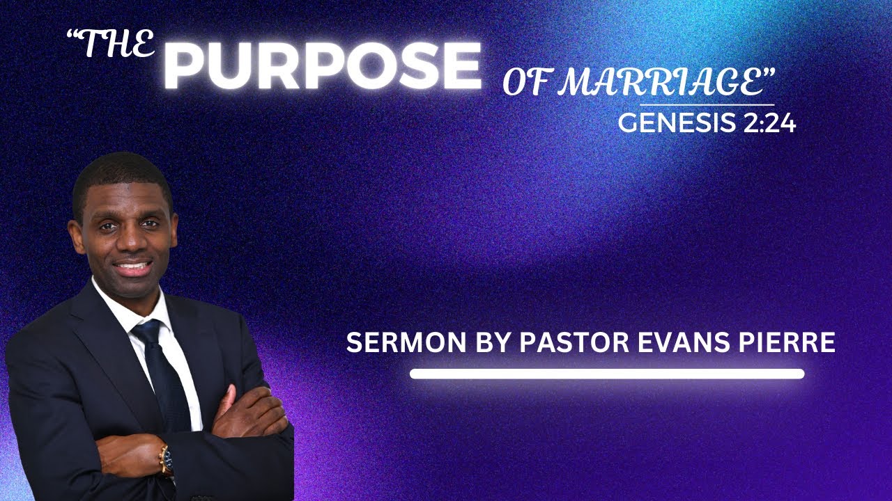 9:00AM Worship Service | "THE PURPOSE OF MARRIAGE" | Sermon by Pastor ...