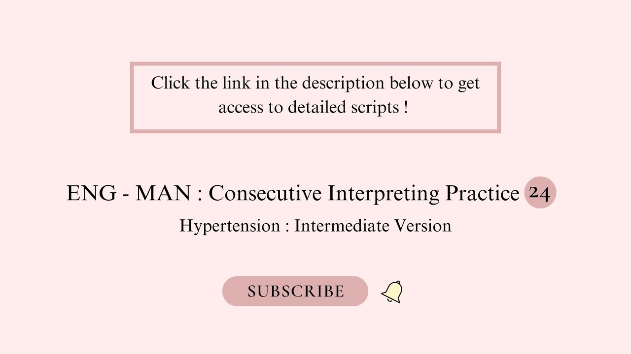 Medical Consecutive Interpreting Practice 24 : ENG - MAN : Hypertension ...