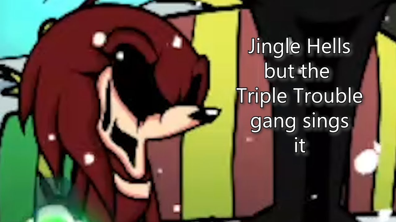 FNF Jingle Hells but the Triple Trouble gang sings it - YouTube
