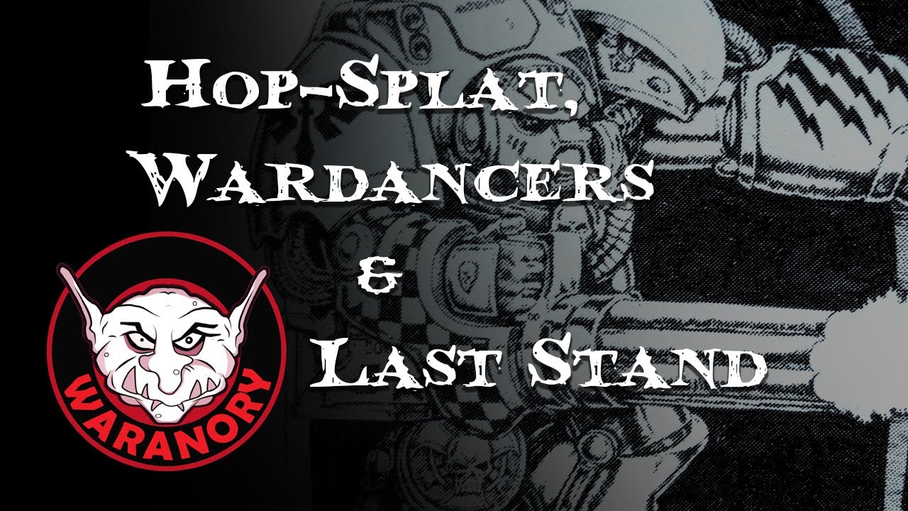 Waranory Episode #2 Hop-Splat, Wardancers & The Last Stand - YouTube