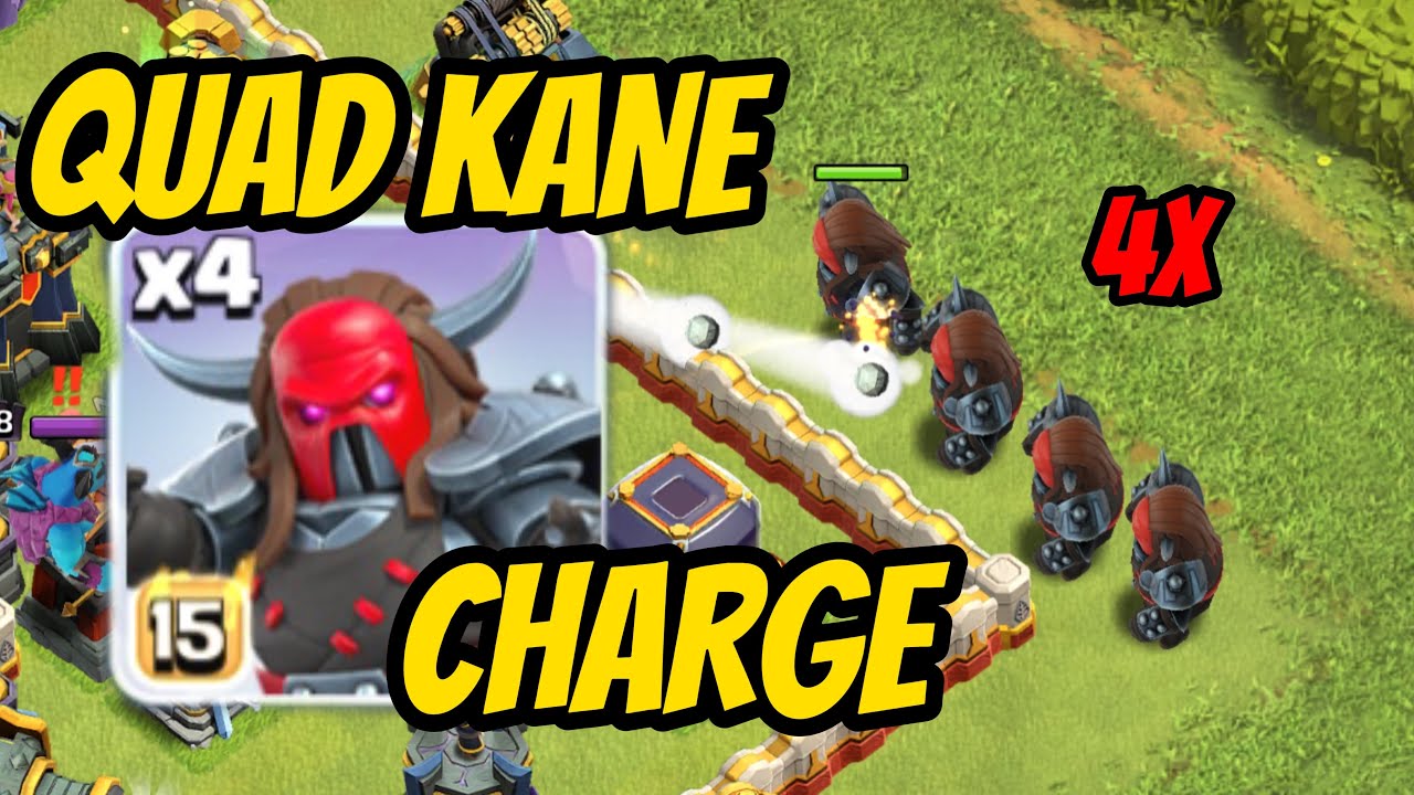 QUAD K.A.N.E Charge is IMPOSSIBLE to fail with in Clash of Clans - New ...