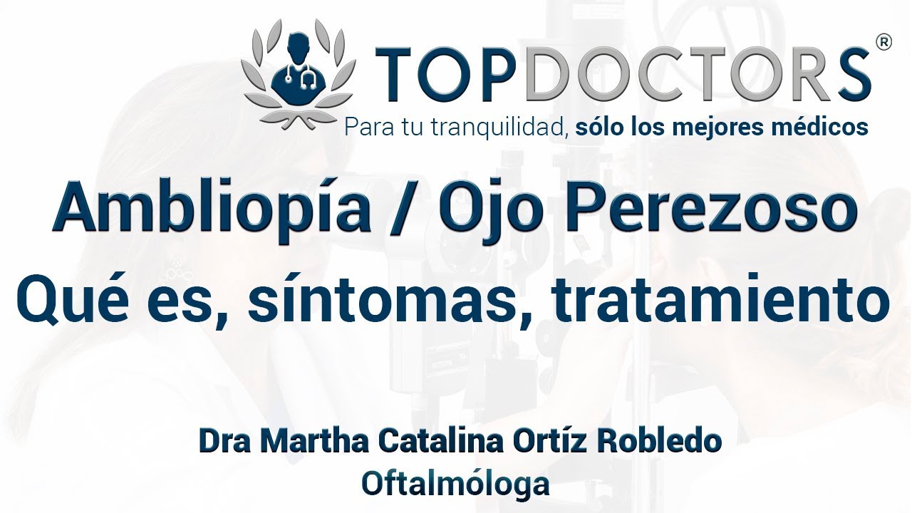 Ambliopía / Ojo Perezoso: Qué es, síntomas, tratamiento - YouTube